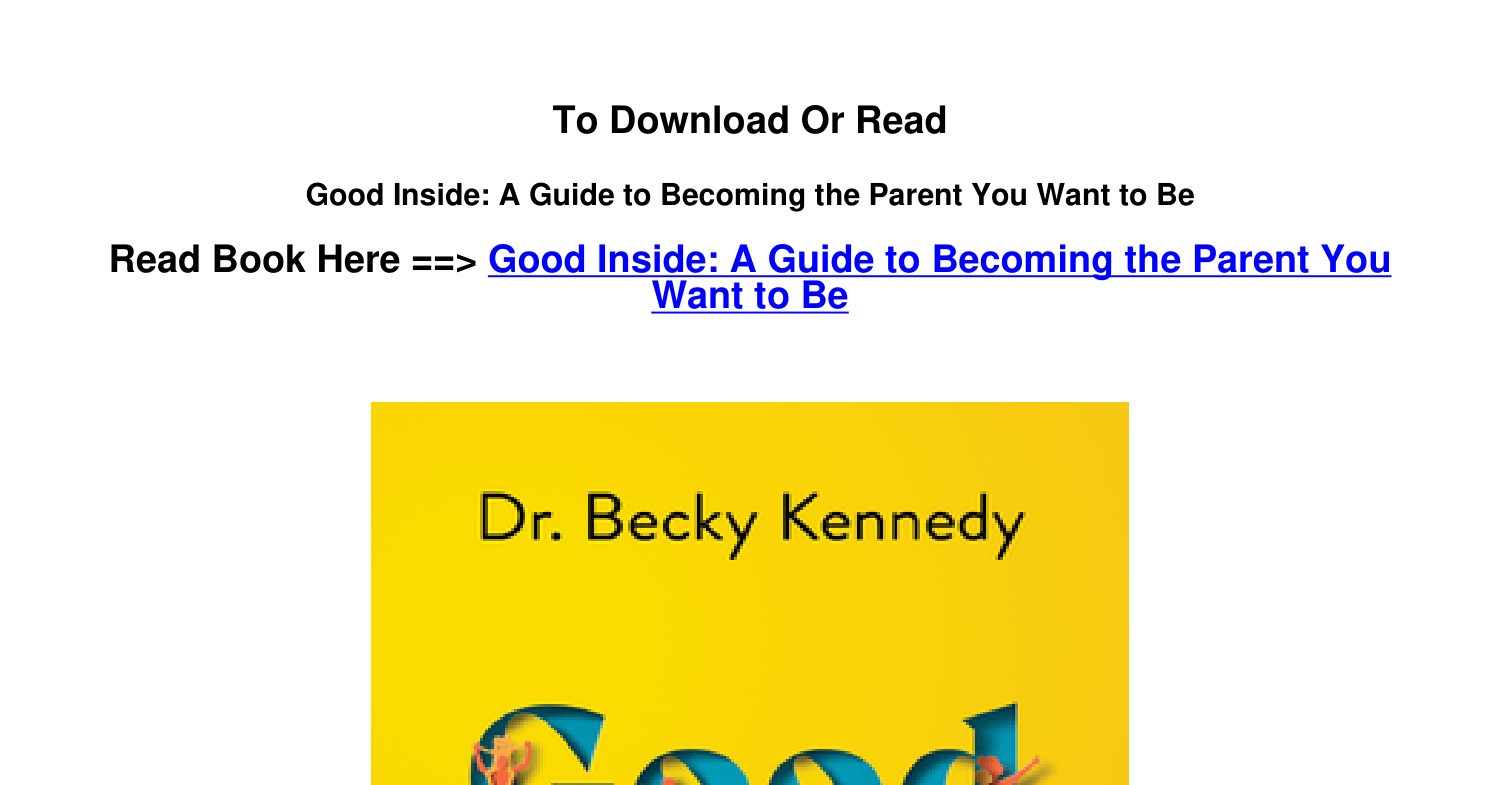 Download EPub Good Inside A Guide to Becoming the Parent You Want to Be ...