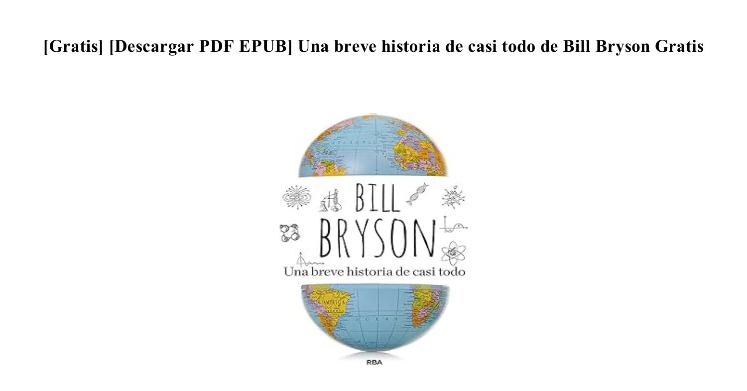 Libro [Descargar] Una breve historia de casi todo de Bill Bryson [GRATIS].pdf | DocDroid