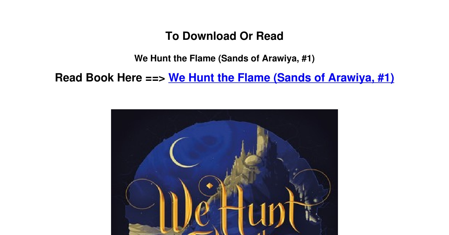 download pdf We Hunt the Flame Sands of Arawiya 1 BY Hafsah Faizal.pdf ...