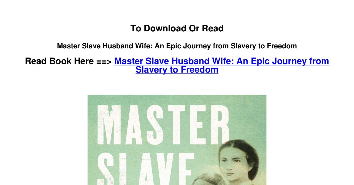 pdf Download Master Slave Husband Wife An Epic Journey from Slavery to .pdf | DocDroid