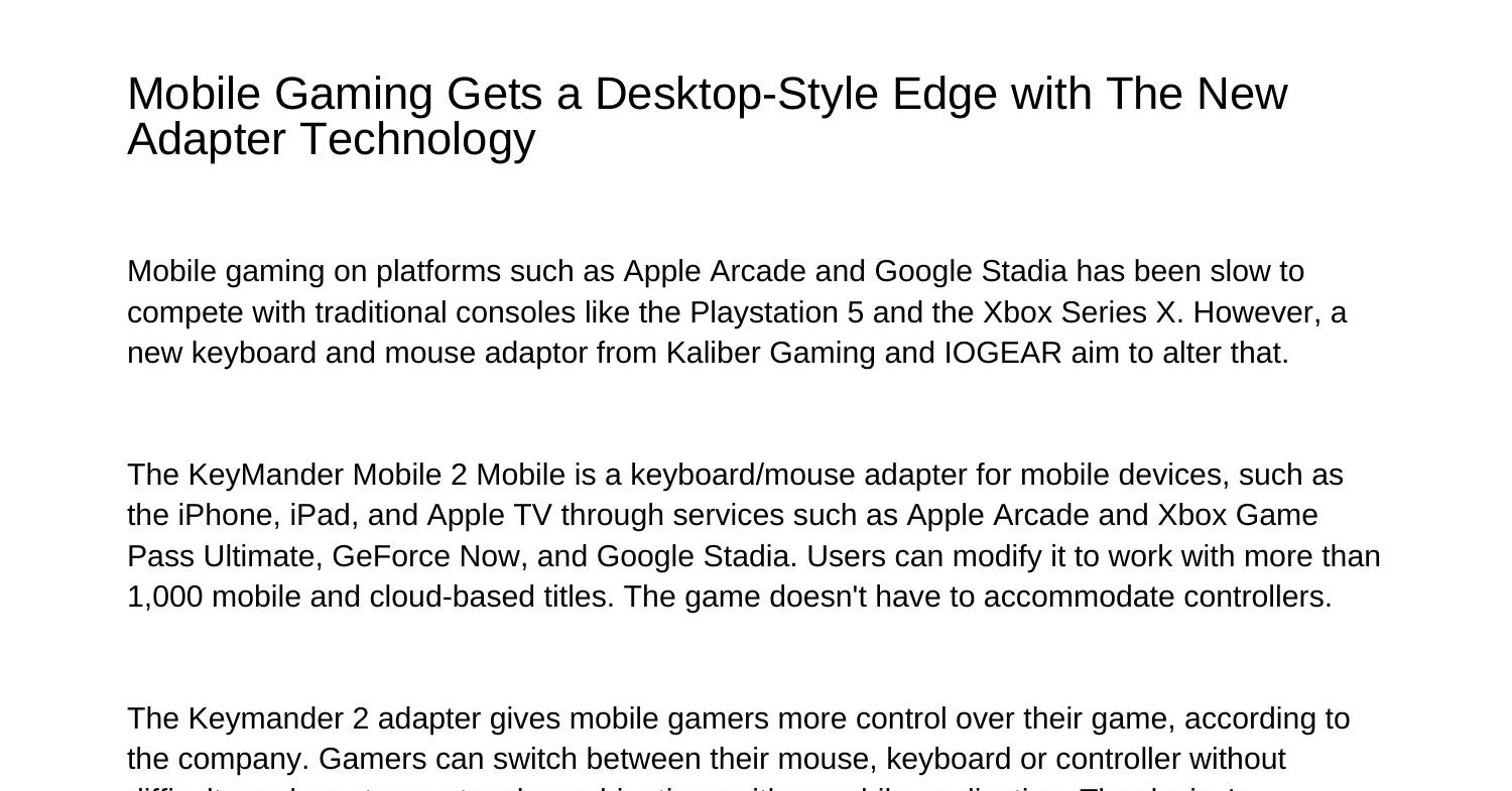 New Adapter Technology Gives Mobile Gaming a Desktopstyle Edgevjwzw.pdf.pdf | DocDroid