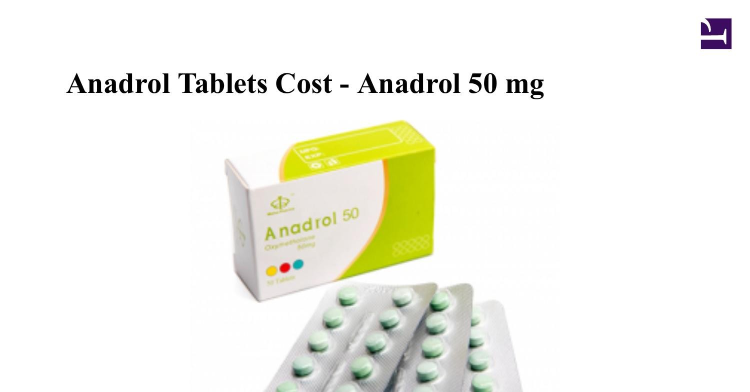 Anadrol Tablets Cost - Anadrol 50 mg 50 tabs .pdf | DocDroid