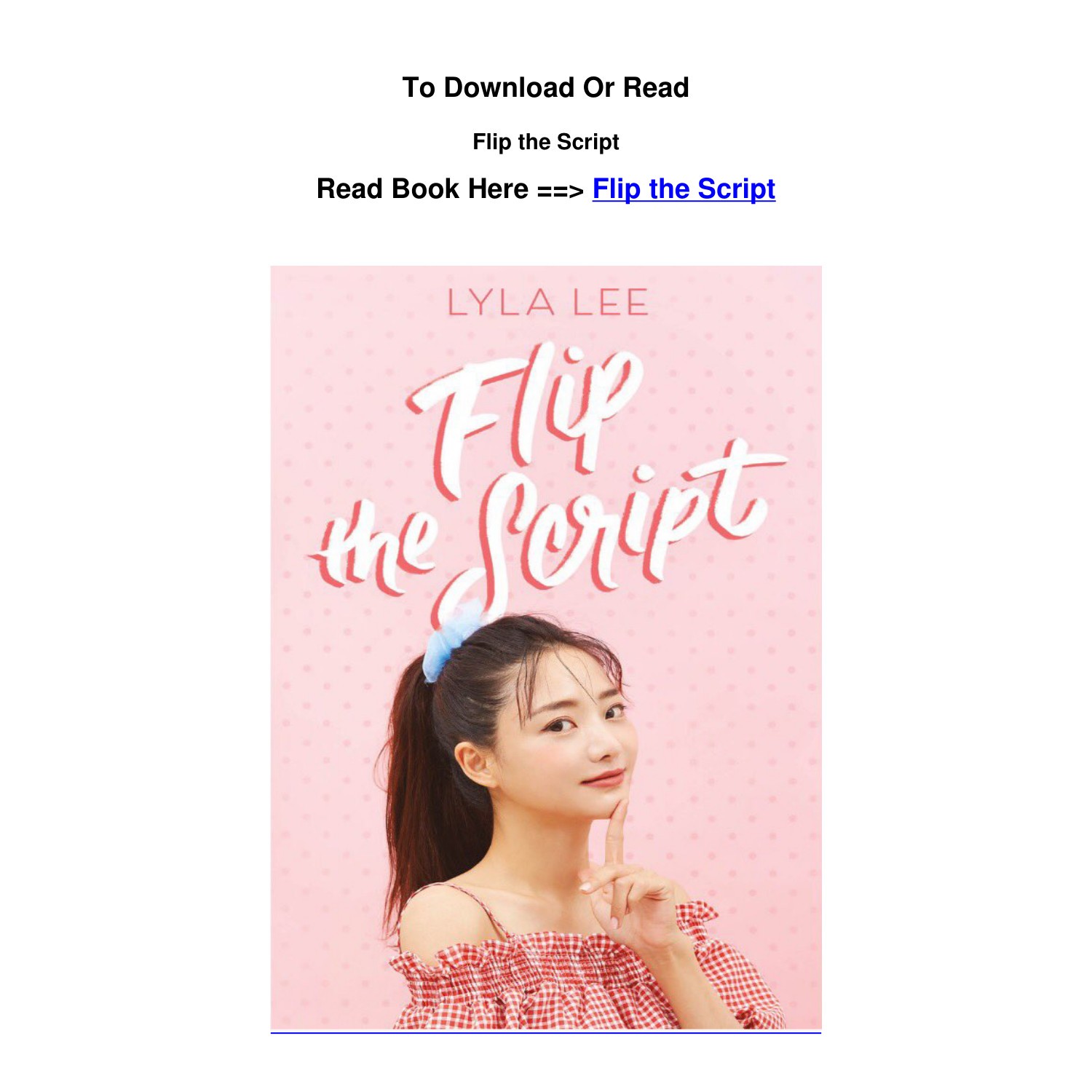 download epub Flip the Script BY Lyla Lee.pdf | DocDroid