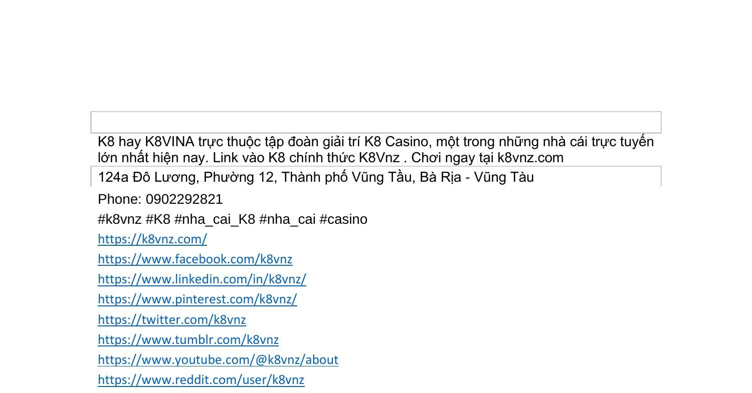 K8 hay K8VINA trực thuộc tập đoàn giải trí K8 Casino.docx | DocDroid