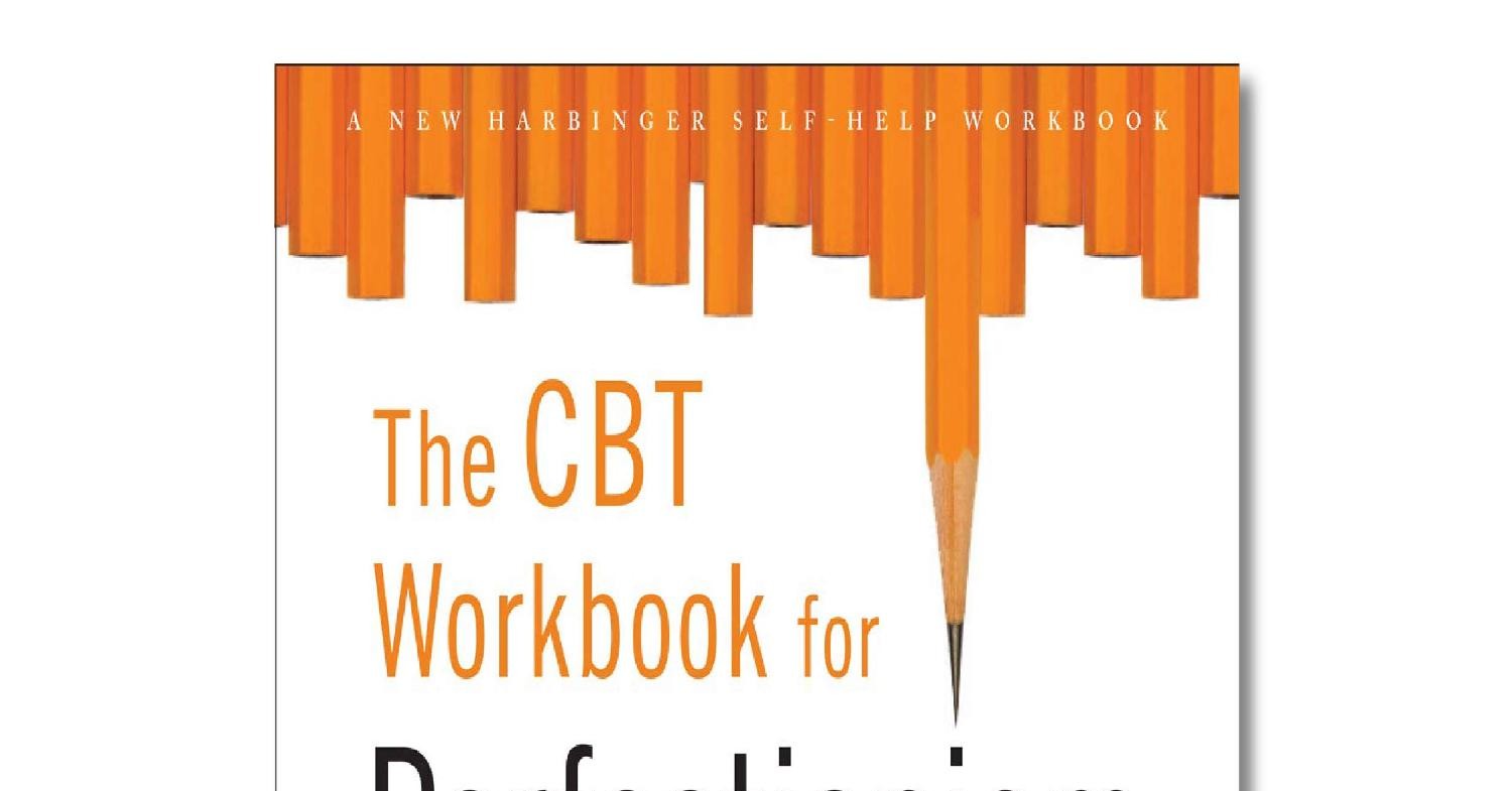 CBT Workbook for Perfectionism Practical Skills to Help You Let Go of ...