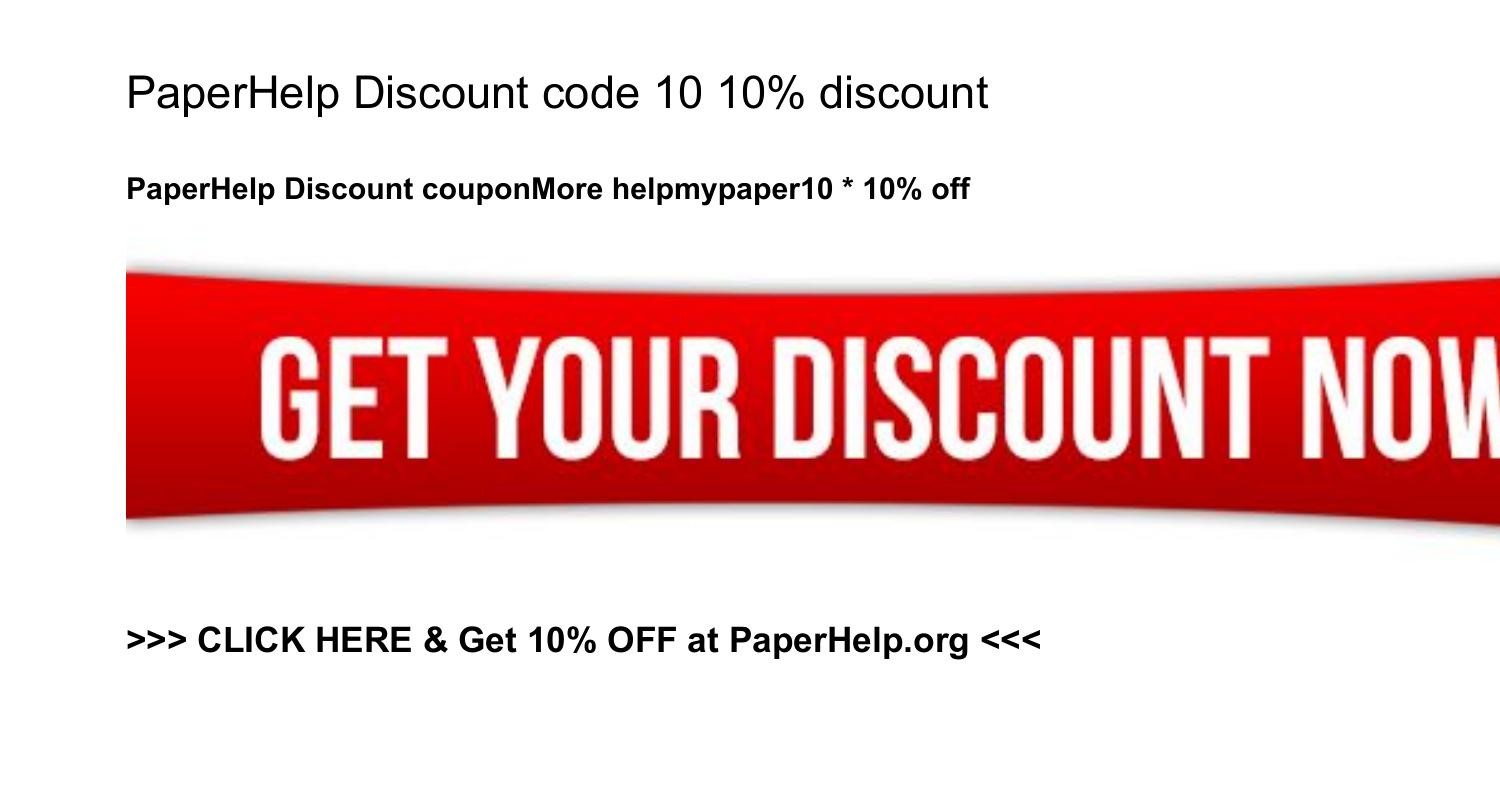 PaperHelp Discount coupon code 10 10 offuhmdm.pdf.pdf | DocDroid