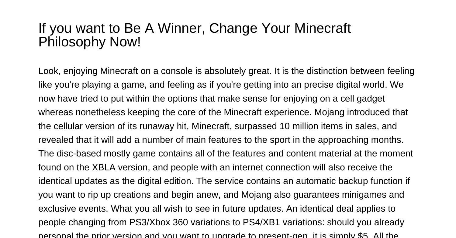 If you want to Be A Winner Change Your Minecraft Philosophy Nowjeyiz ...