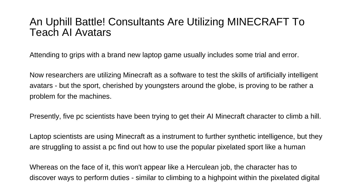 An Uphill Battle Specialists Are Utilizing MINECRAFT To Show AI Avatarsvsqnf.pdf.pdf | DocDroid