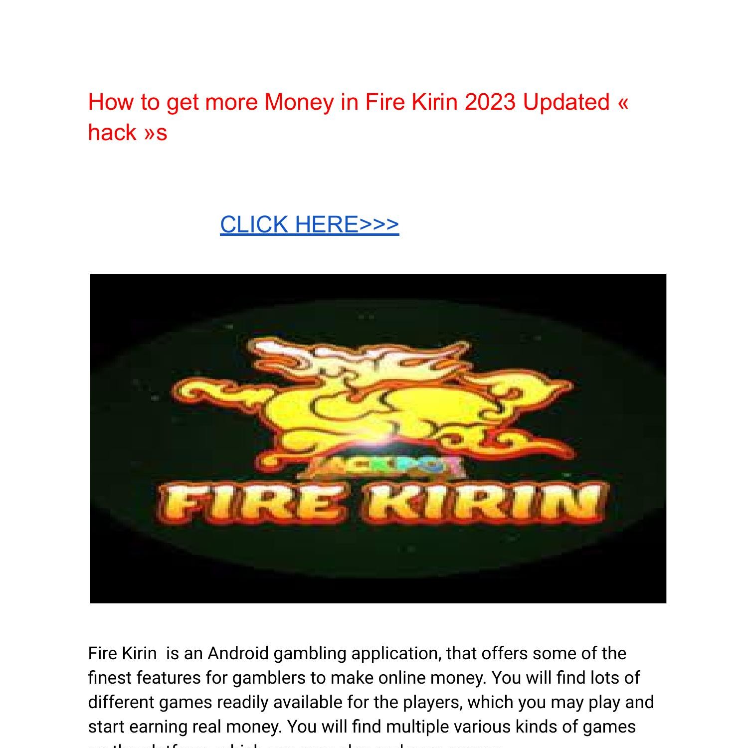 How to get more Money in Fire Kirin 2023 Updated « hack »s.pdf | DocDroid