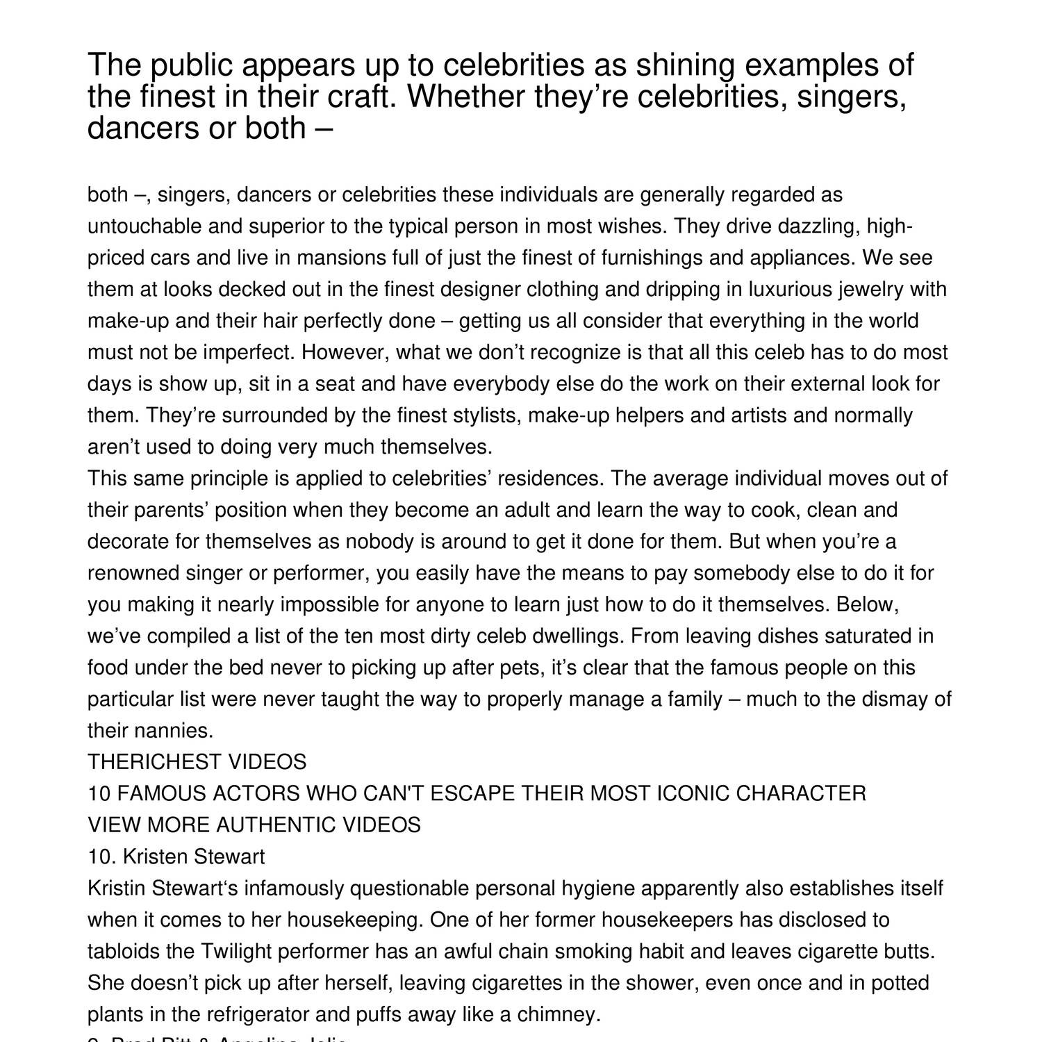 The people appears up to celebs as shining examples of the best in ...