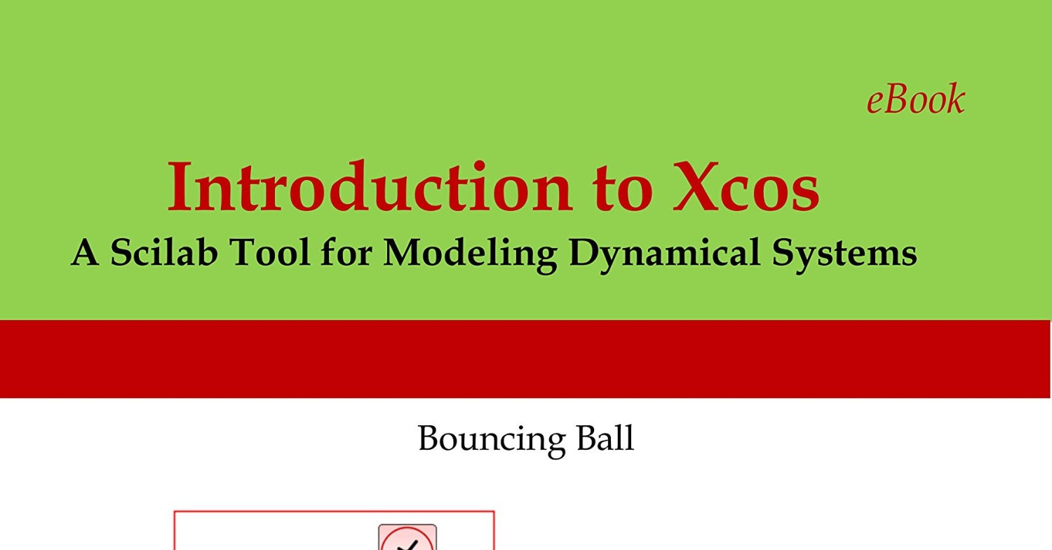 BOOK Introduction to Xcos A Scilab Tool for Modeling Dynamical Systems.pdf | DocDroid