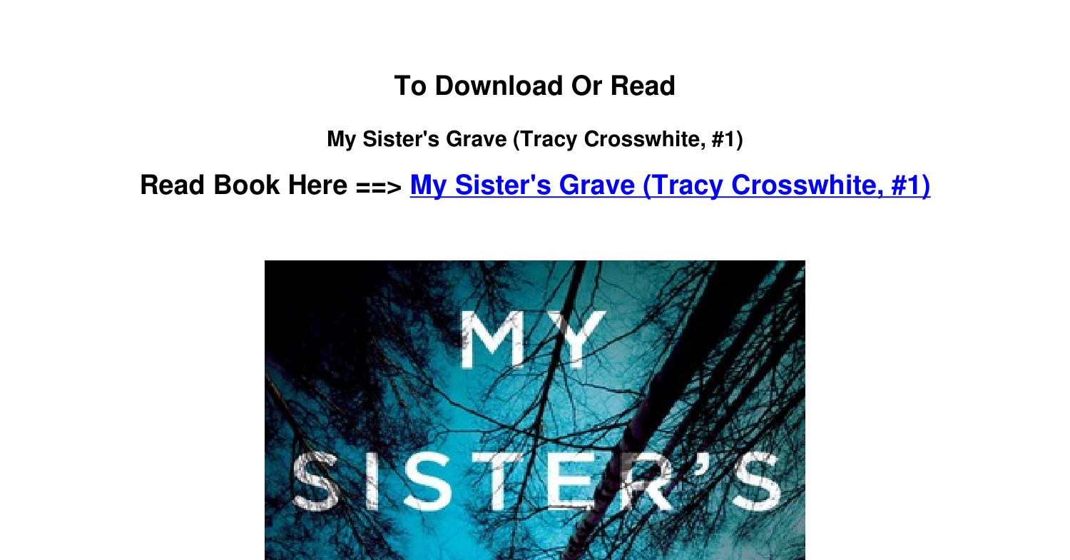 DOWNLOAD epub My Sister s Grave Tracy Crosswhite 1 By Robert Dugoni.pdf | DocDroid
