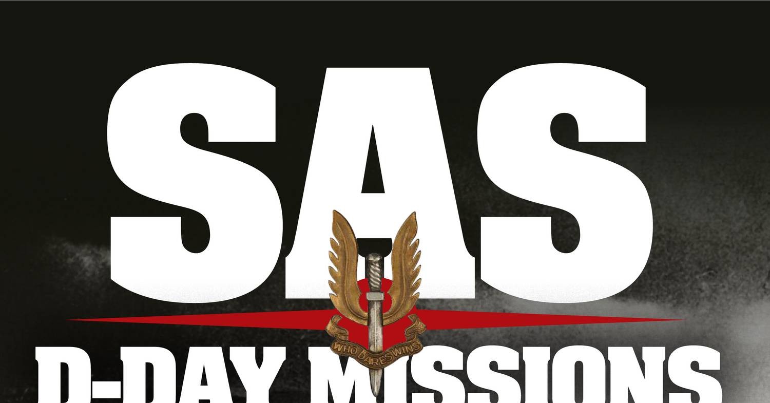 SAS D-DAY MISSIONS History of War 42.pdf | DocDroid