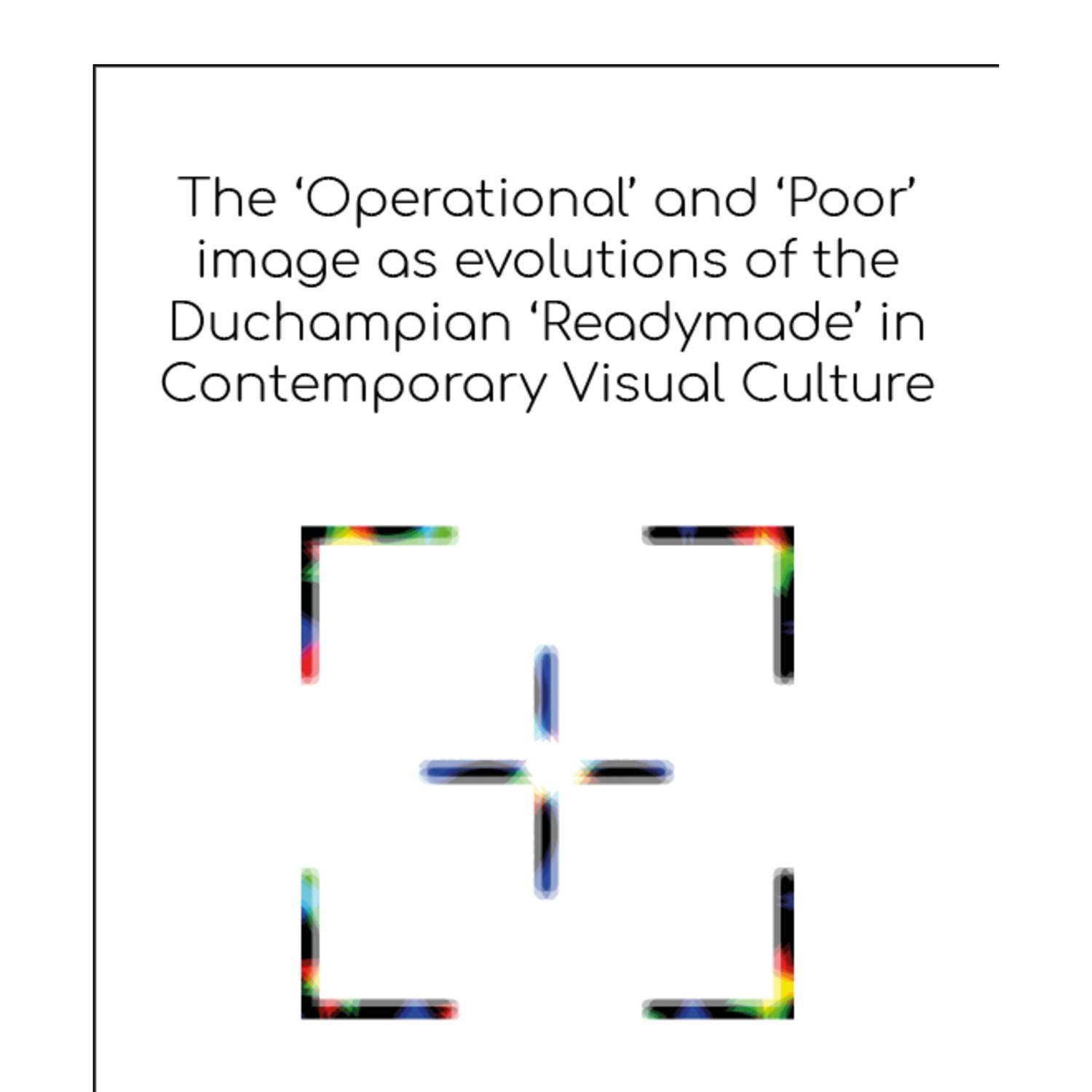 The ‘Operational’ and ‘Poor’ image as evolutions of the Duchampian ...