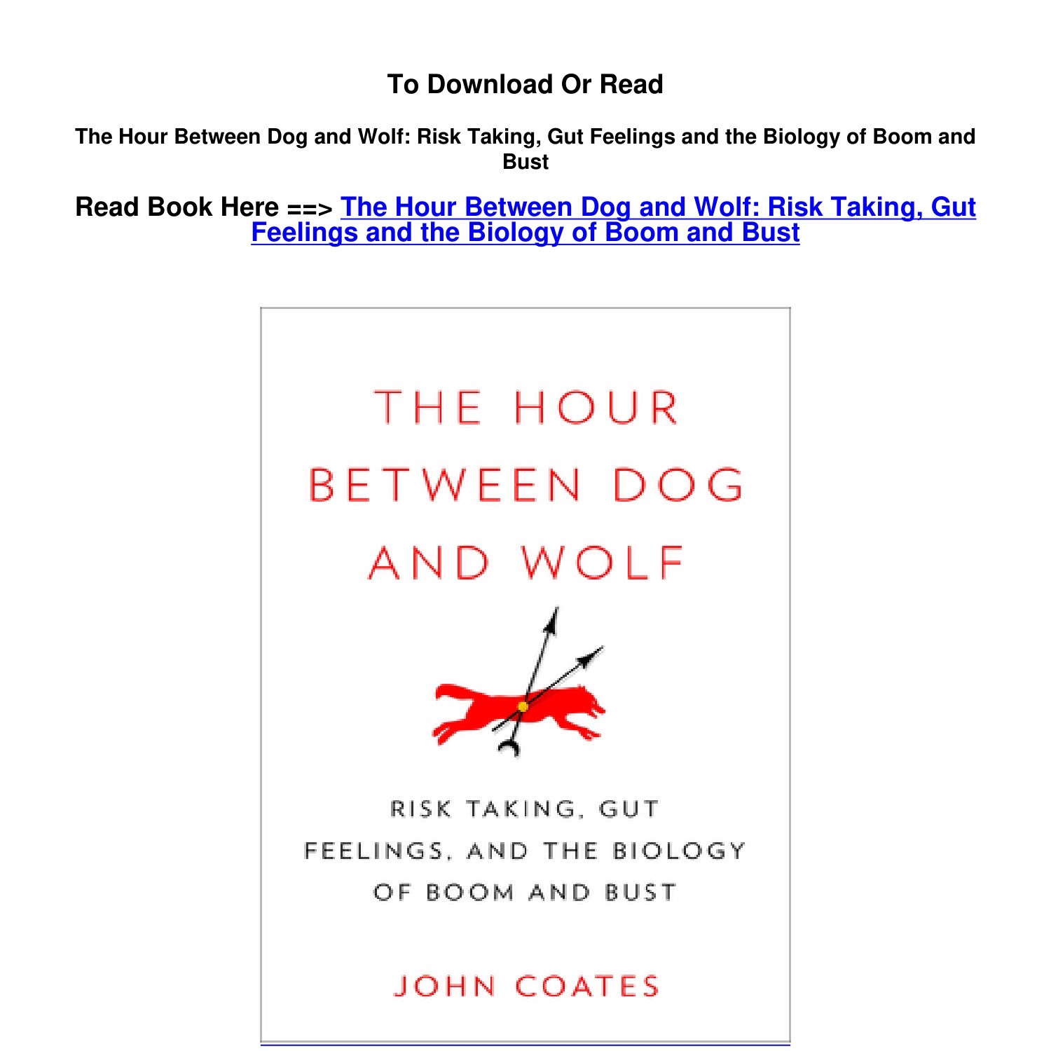 DOWNLOAD epub The Hour Between Dog and Wolf Risk Taking Gut Feelings and the .pdf | DocDroid