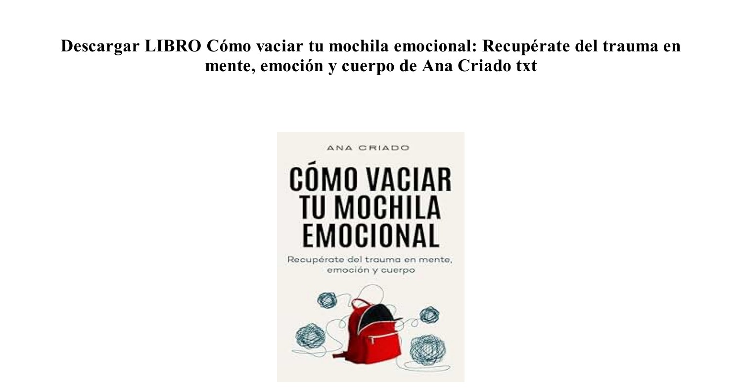 [PDF FB2] (Gratis) Cómo vaciar tu mochila emocional Recupérate del ...