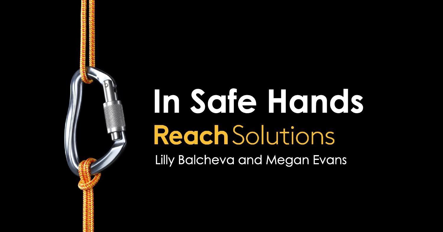 7. Reach PLC In Safe Hands -MRG submission - Megan Evans and Lilly ...