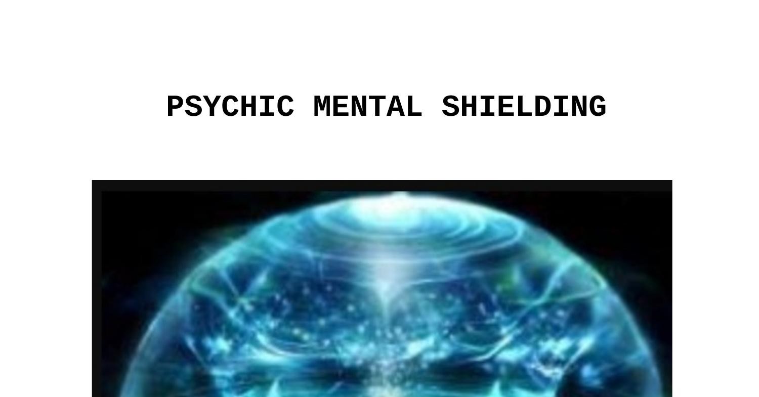 PSYCHIC MENTAL SHIELDING.pdf | DocDroid