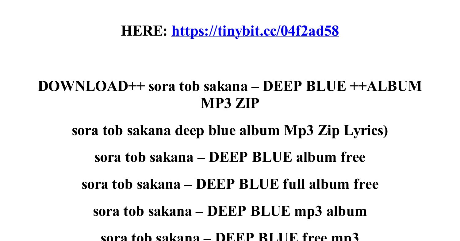 download_sora_tob_sakana_deep_blue_album_mp3_zip.pdf | DocDroid