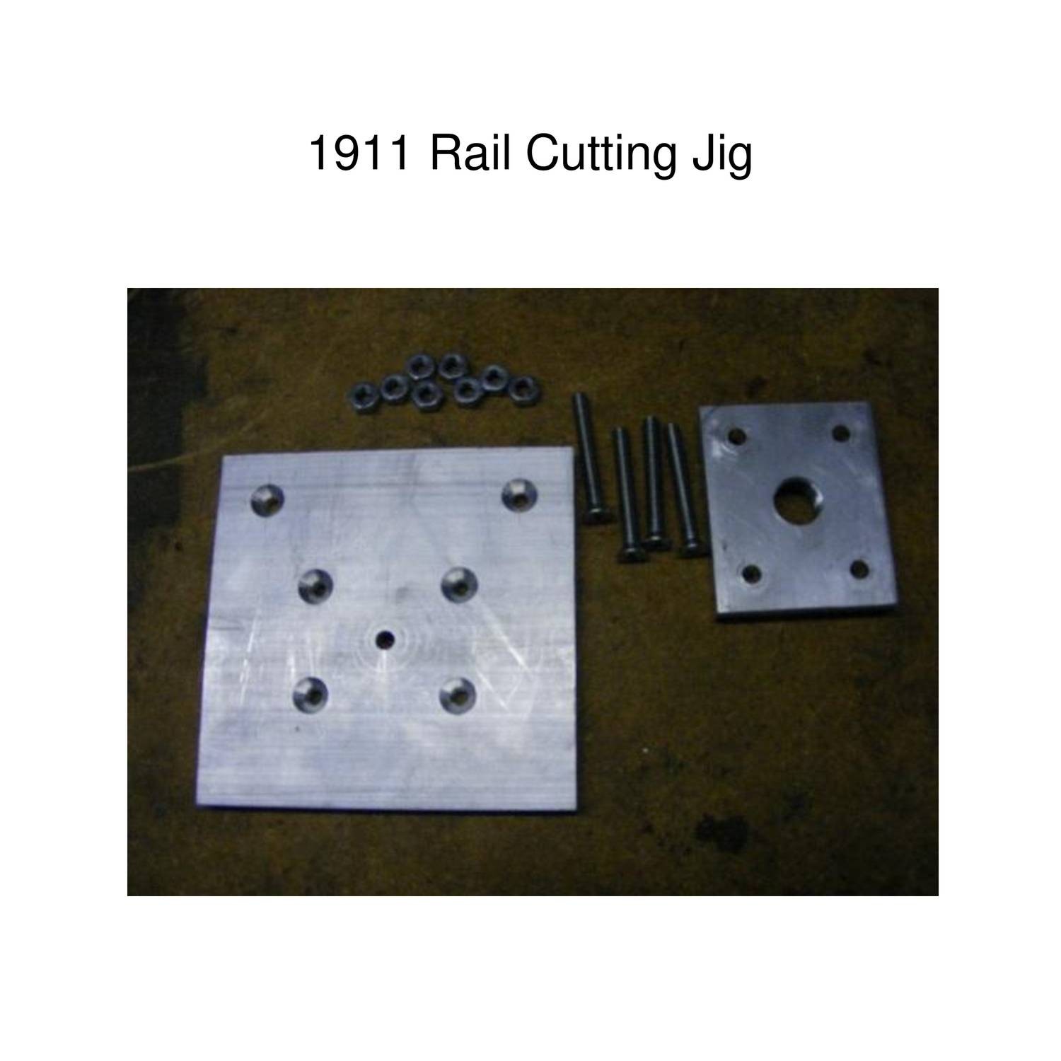 1911 Rail Cutting Jig.pdf | DocDroid