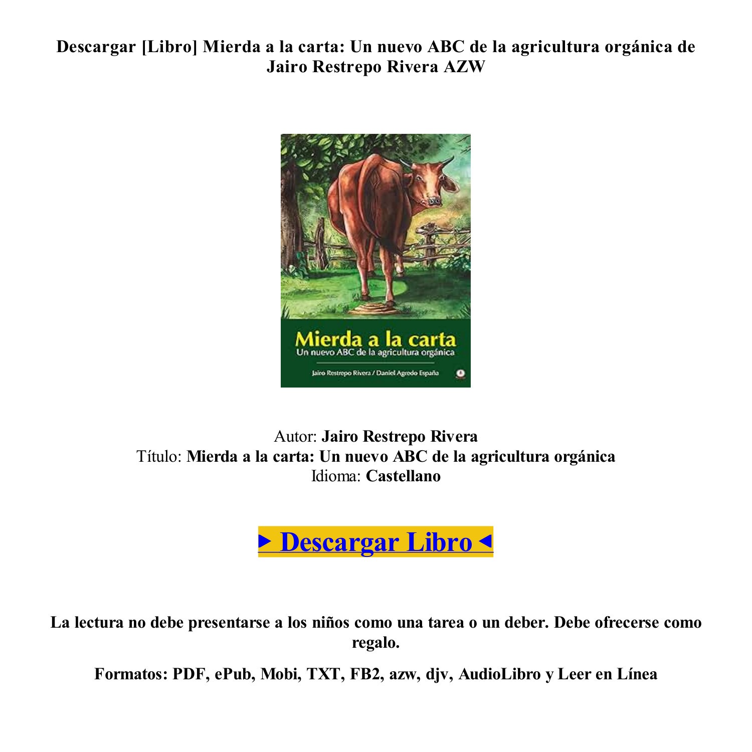 [Gratis] [PDF EPUB] Mierda a la carta Un nuevo ABC de la agricultura orgánica de Jairo Restrepo ...