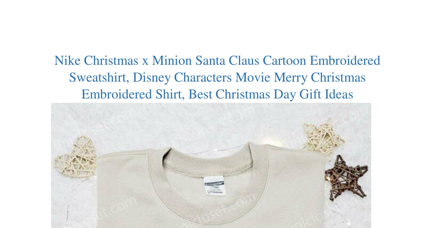 Nike Christmas x Minion Santa Claus Cartoon Embroidered Sweatshirt.pdf ...