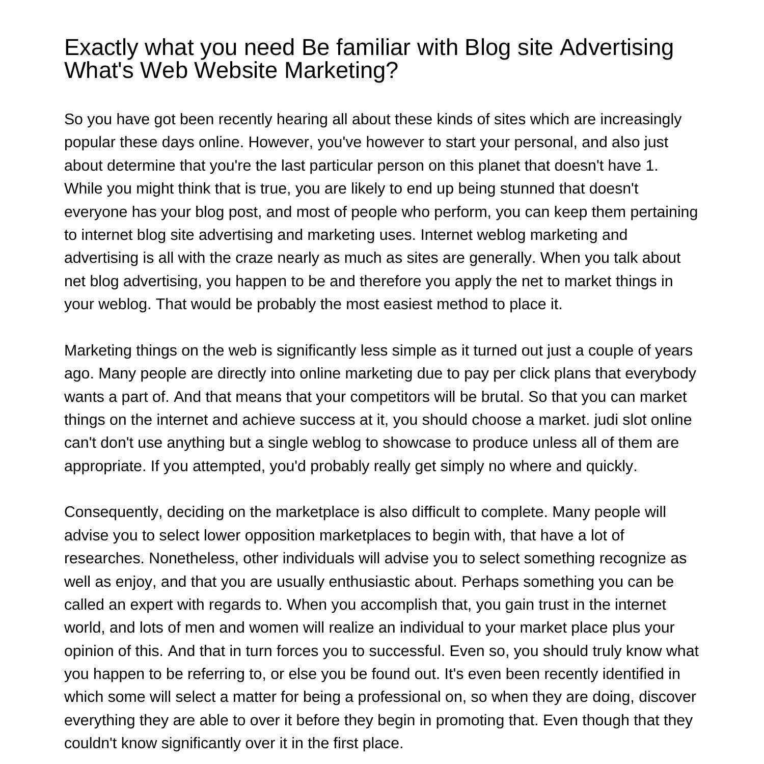 What you ought to Find out about Blog site Advertising What exactly is ...