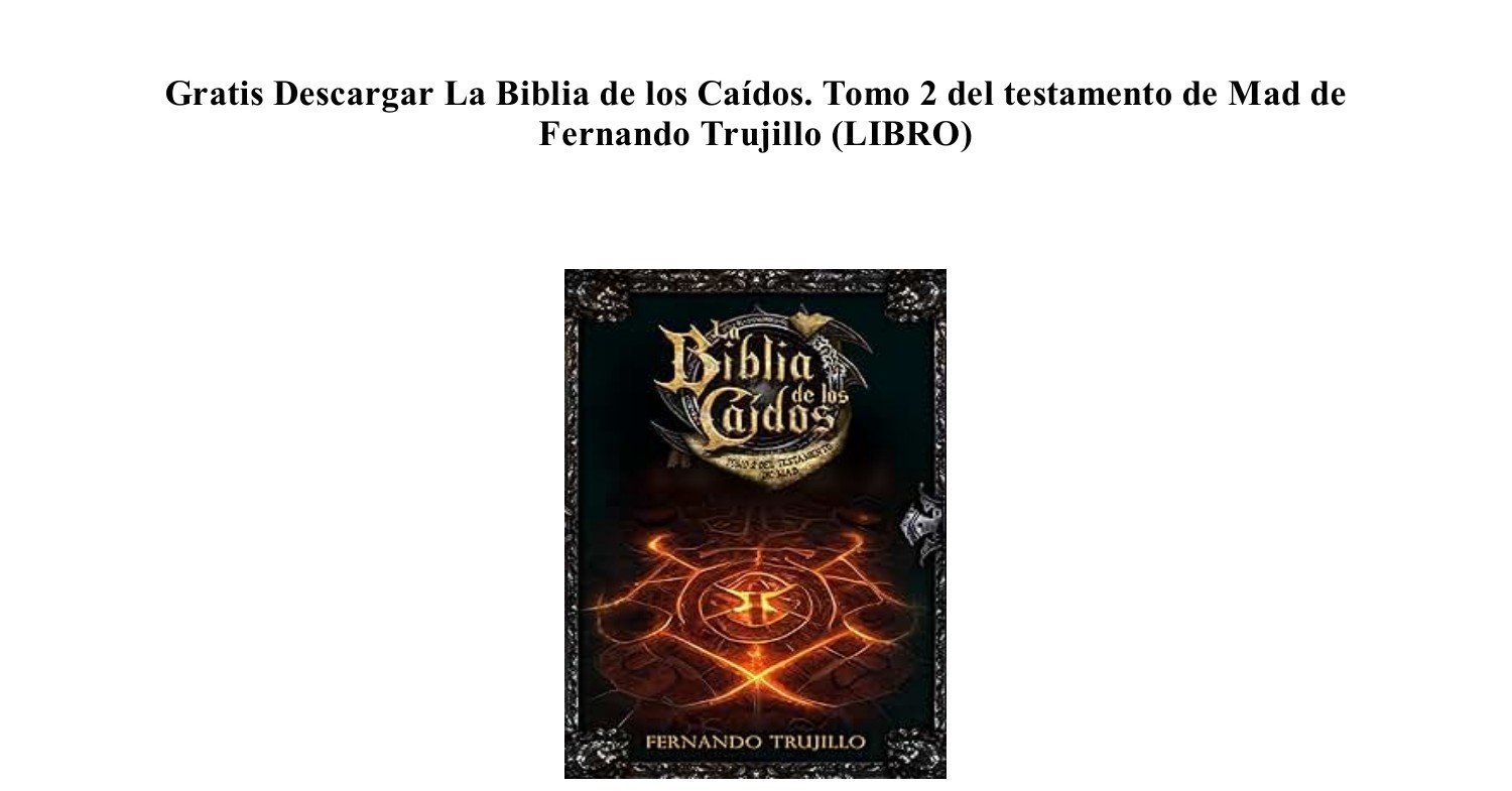 Descargar [LIBRO] La Biblia de los Caídos. Tomo 2 del testamento de Mad ...