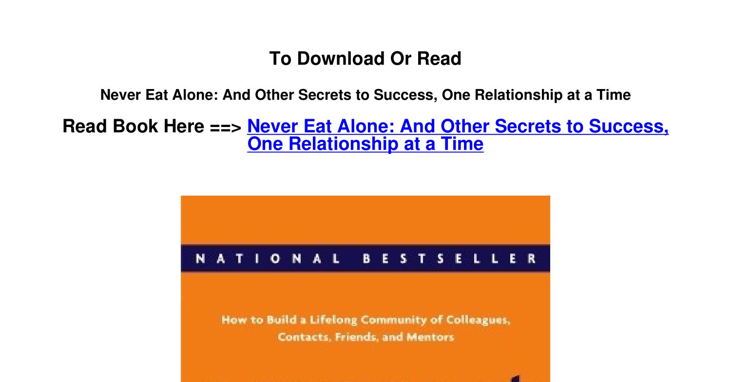 download pdf Never Eat Alone And Other Secrets to Success One Relationship .pdf | DocDroid