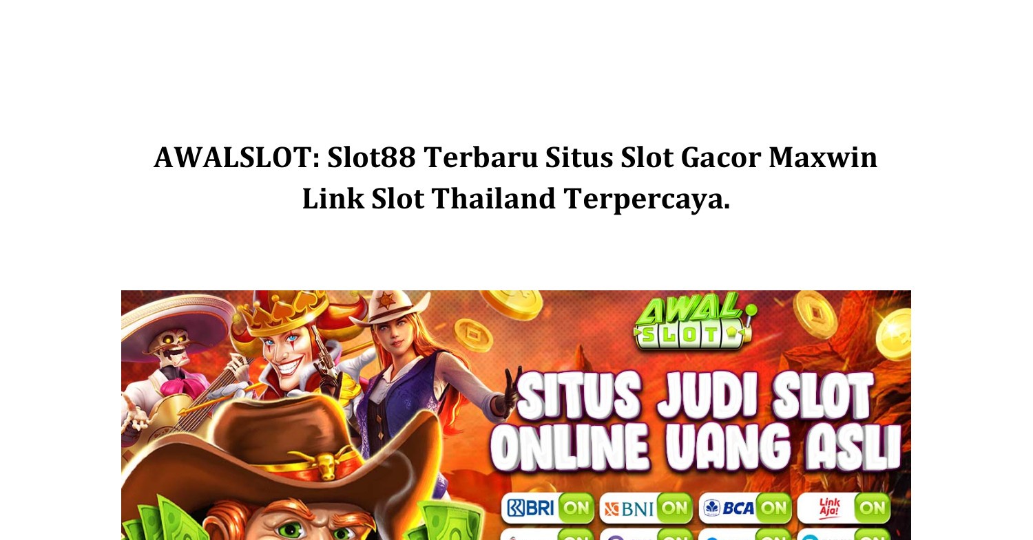 AWALSLOT Slot88 Terbaru Situs Slot Gacor Maxwin Link Slot Thailand Terpercaya..pdf | DocDroid