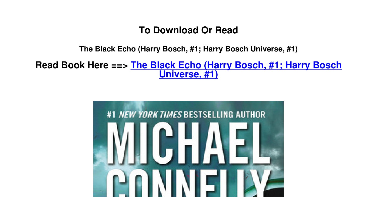 download epub The Black Echo Harry Bosch 1 Harry Bosch Universe 1 BY .pdf | DocDroid