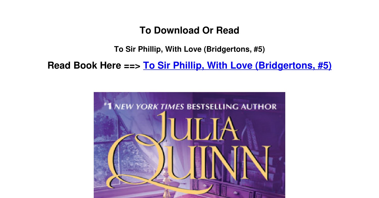 pdf Download To Sir Phillip With Love Bridgertons 5 BY Julia Quinn.pdf | DocDroid
