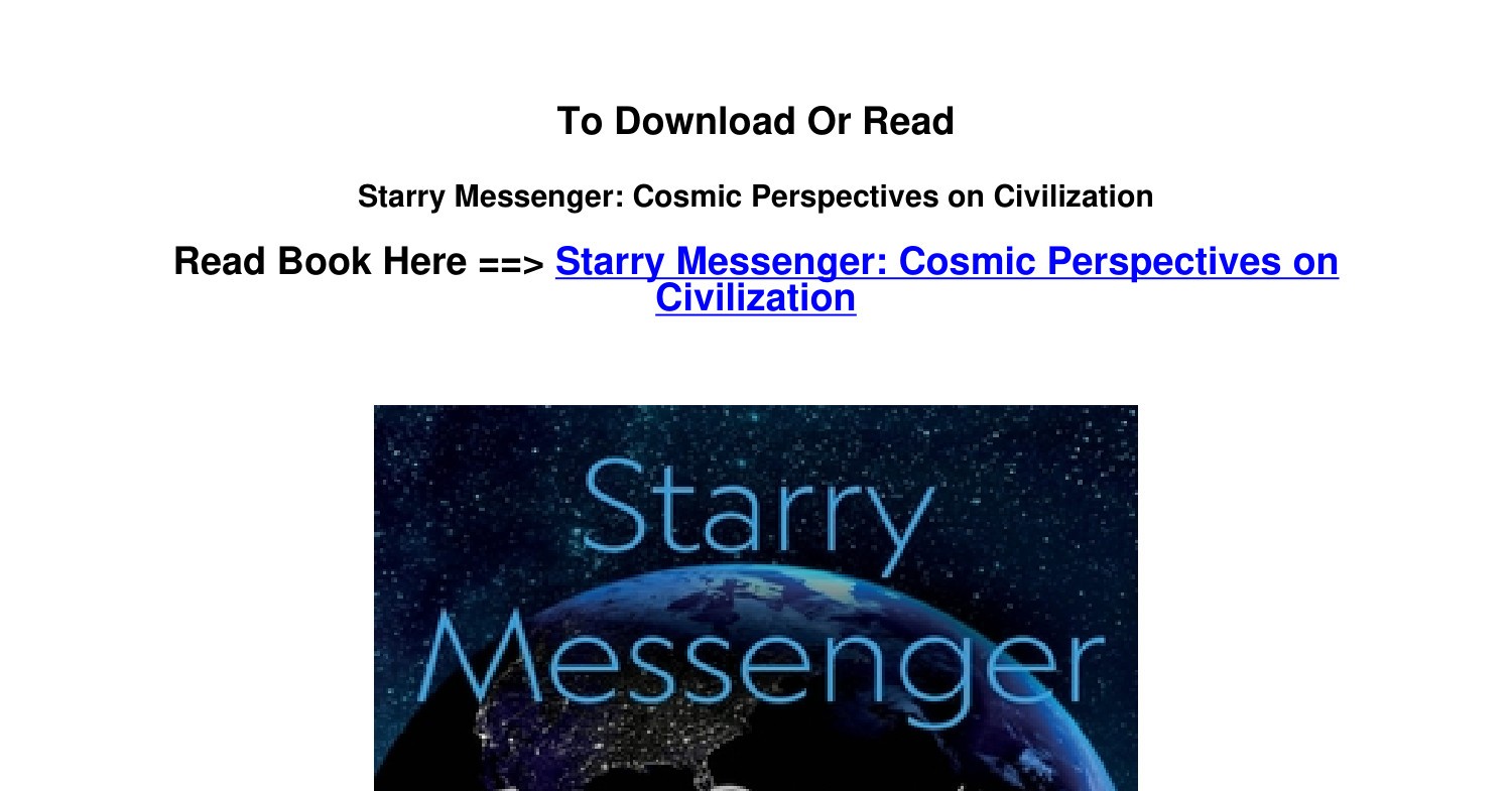 PDF download Starry Messenger Cosmic Perspectives on Civilization BY ...
