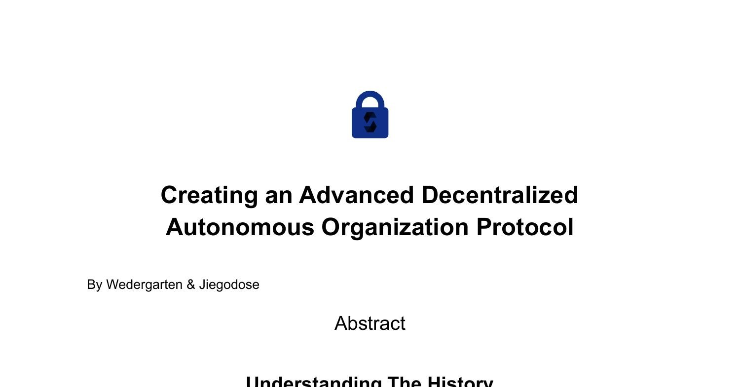 Creating an Advanced Decentralized Autonomous Organisation Protocol.pdf | DocDroid