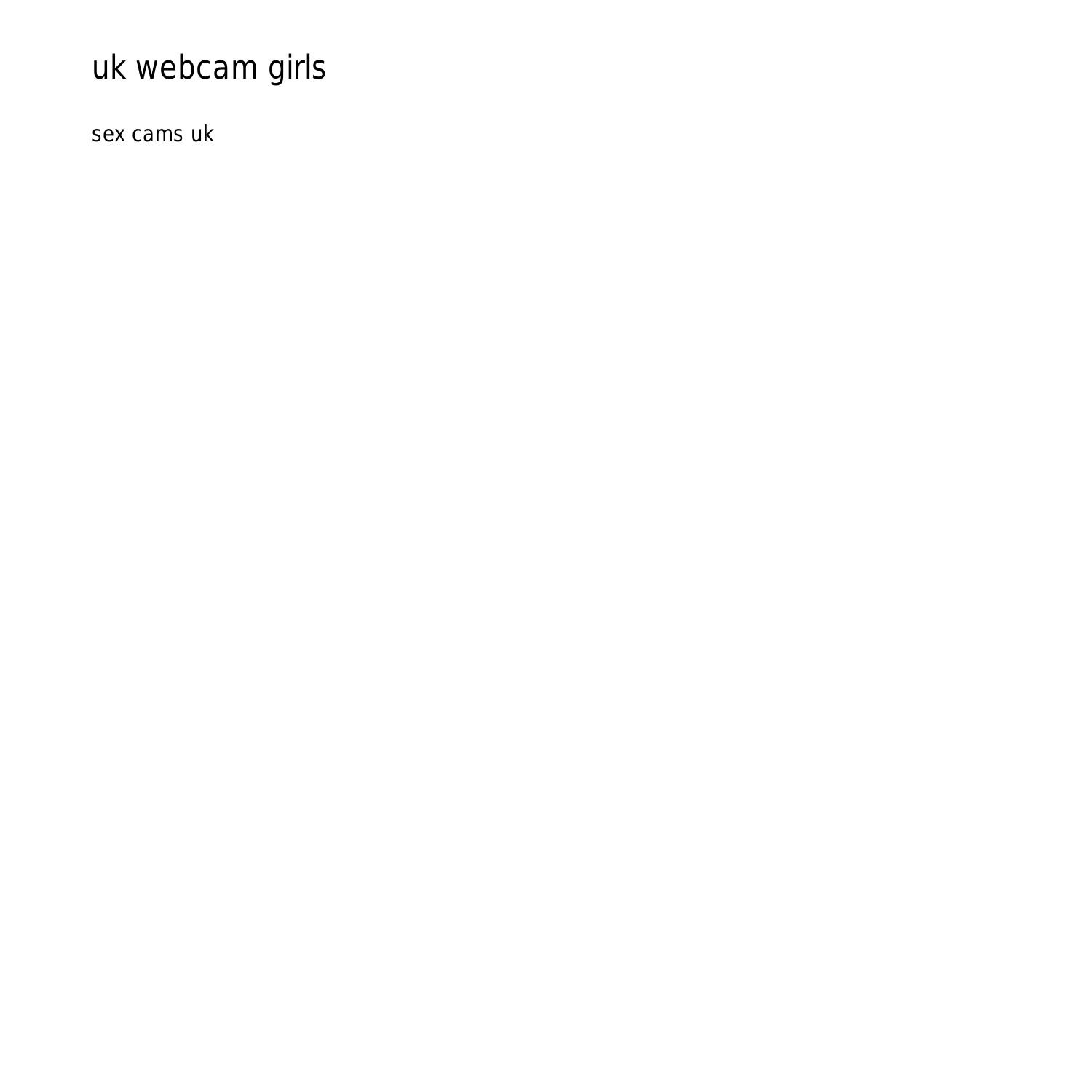 Uk Webcam Girlsxyyqn Pdf Pdf Docdroid