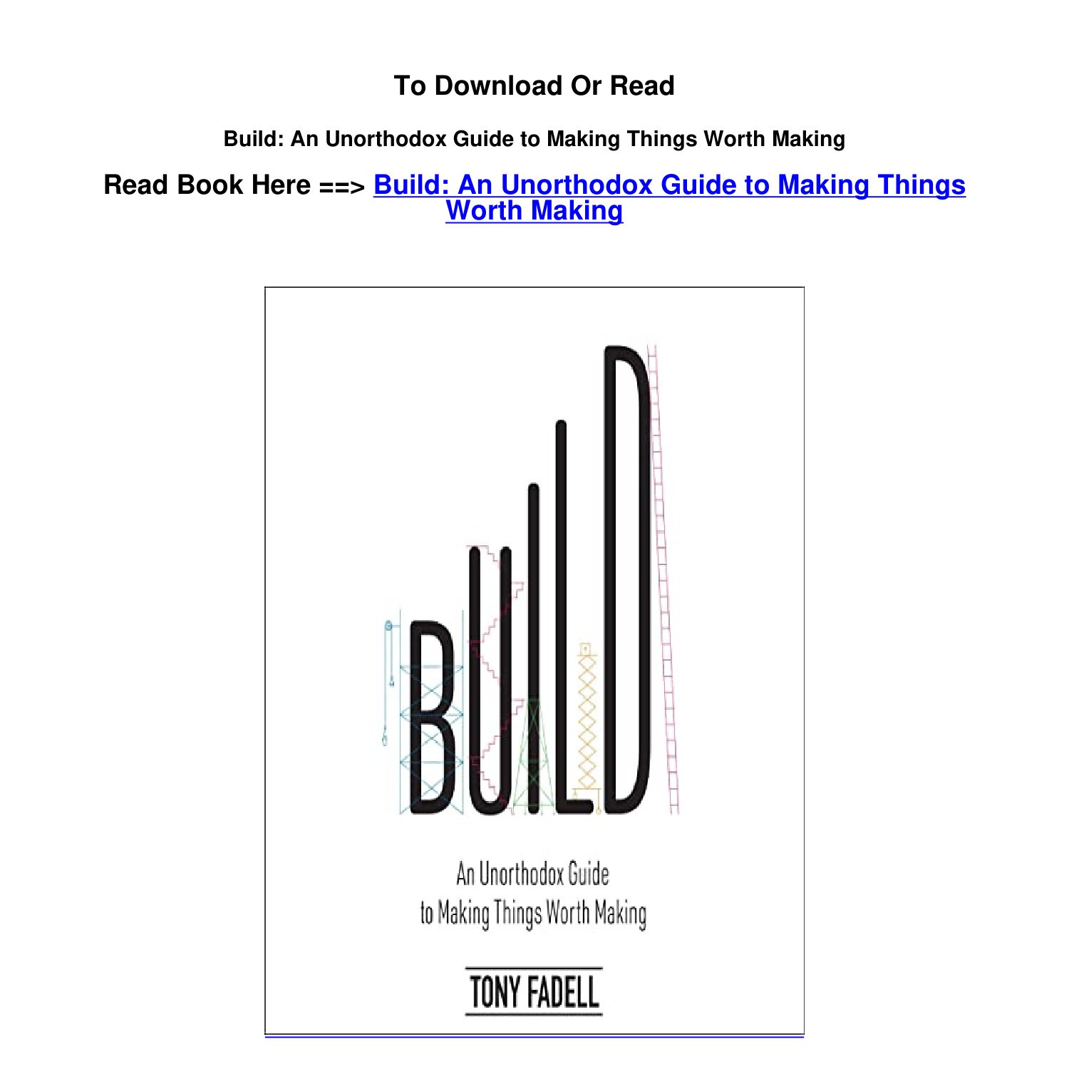 ePub Download Build An Unorthodox Guide to Making Things Worth Making by Tony .pdf | DocDroid