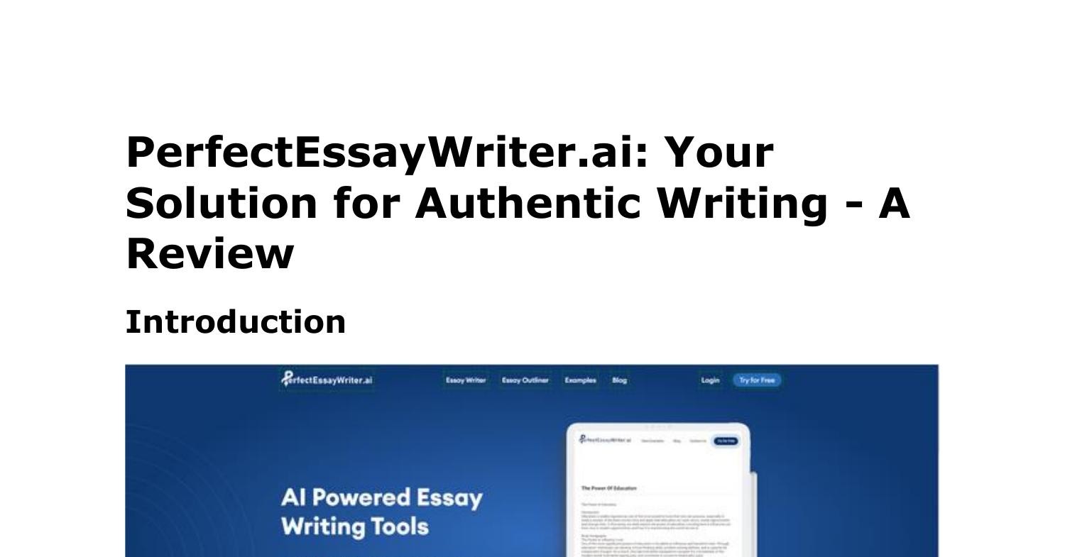 PerfectEssayWriter.ai-Your Solution for Authentic Writing - A Review ...