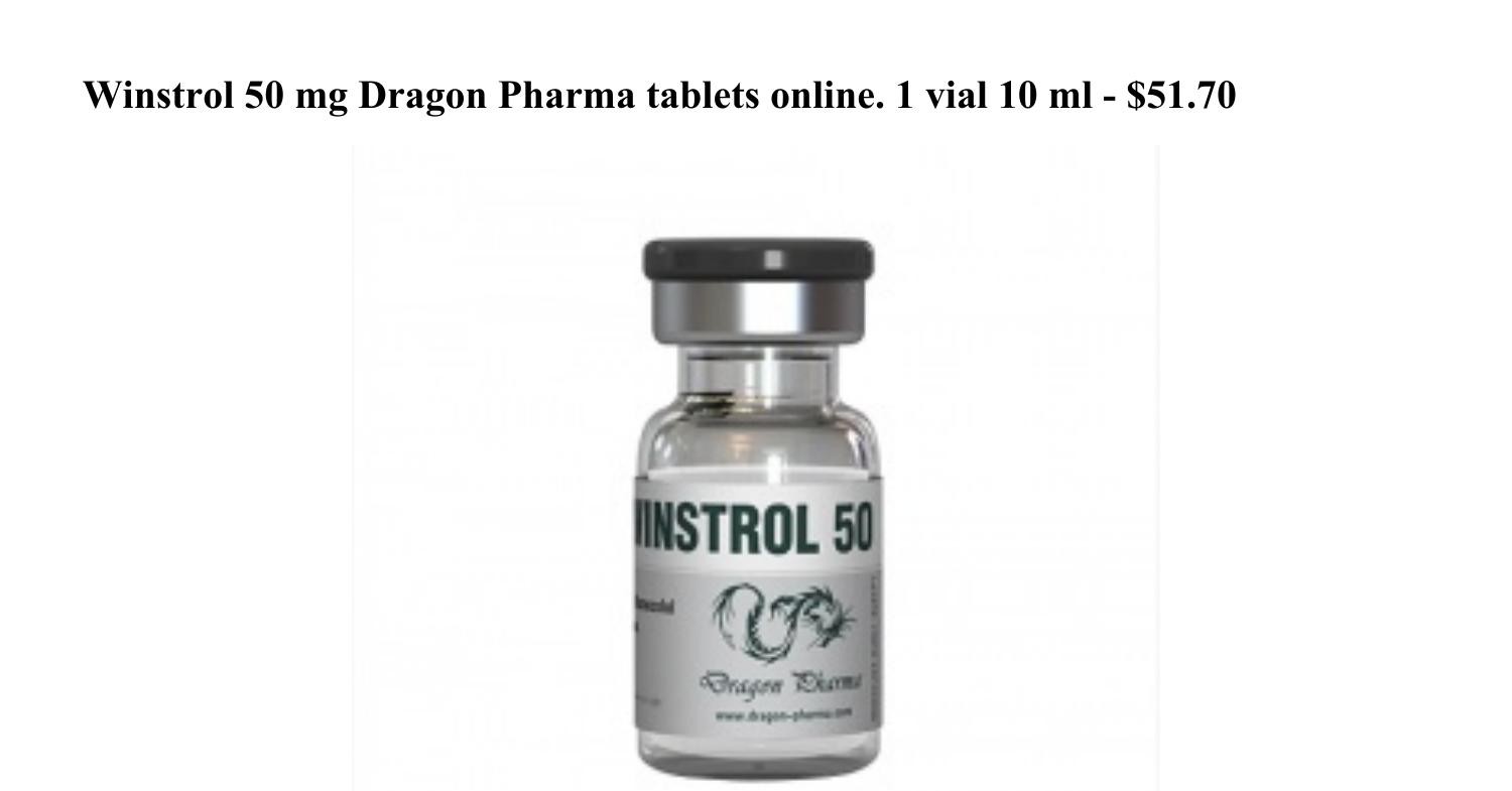 Winstrol 50 mg Dragon Pharma tablets online 1 vial 10 ml.pdf | DocDroid