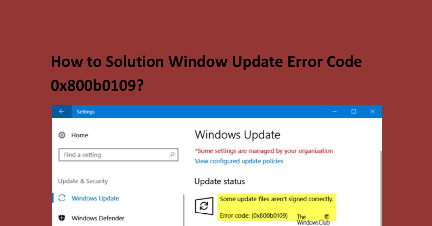 How to Solution Window Update Error Code 0x800b0109.docx | DocDroid