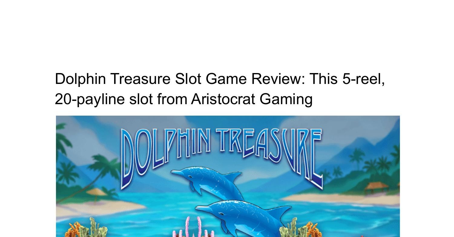 Dolphin Treasure Slot Game Review_ This 5-reel, 20-payline slot from ...