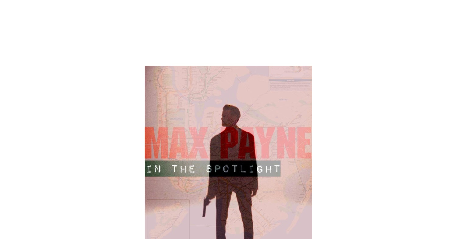Max Payne: In the Spotlight, Chapter I .pdf | DocDroid