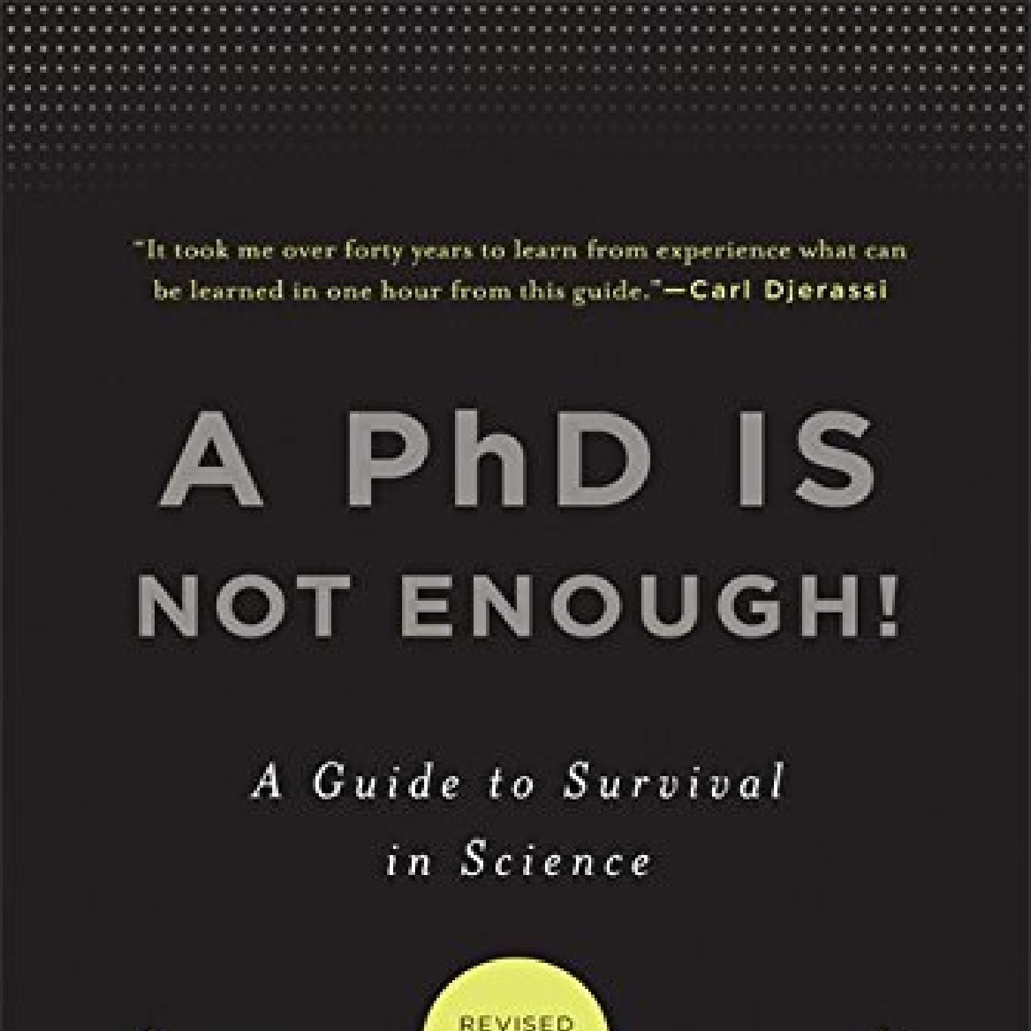 DOWNLOAD A PhD Is Not Enough A Guide to Survival in Science.pdf | DocDroid