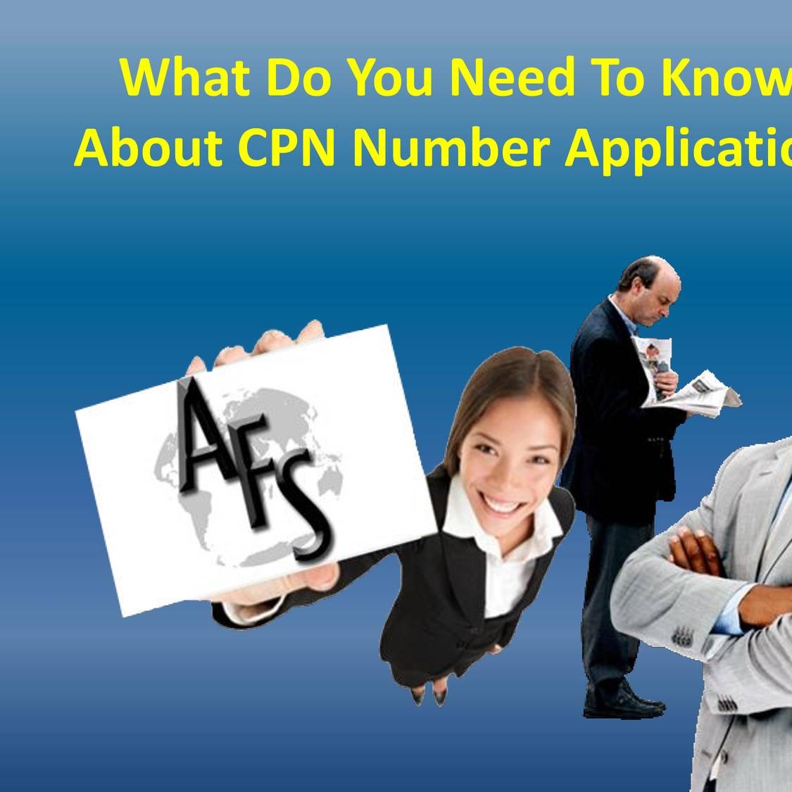 What Do You Need To Know About CPN Number Application.pptx | DocDroid