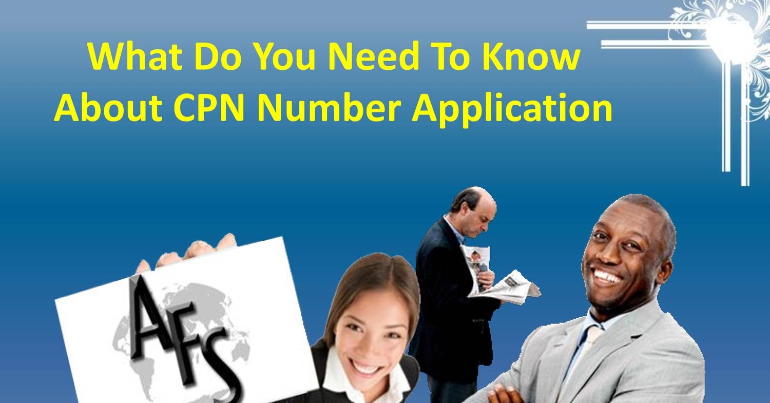 What Do You Need To Know About CPN Number Application.pptx | DocDroid