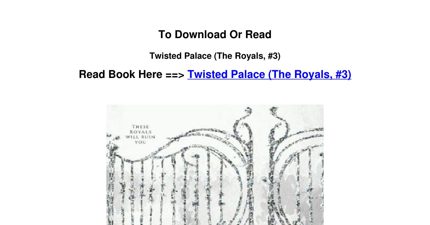 PDF Download Twisted Palace The Royals 3 by Erin Watt.pdf | DocDroid