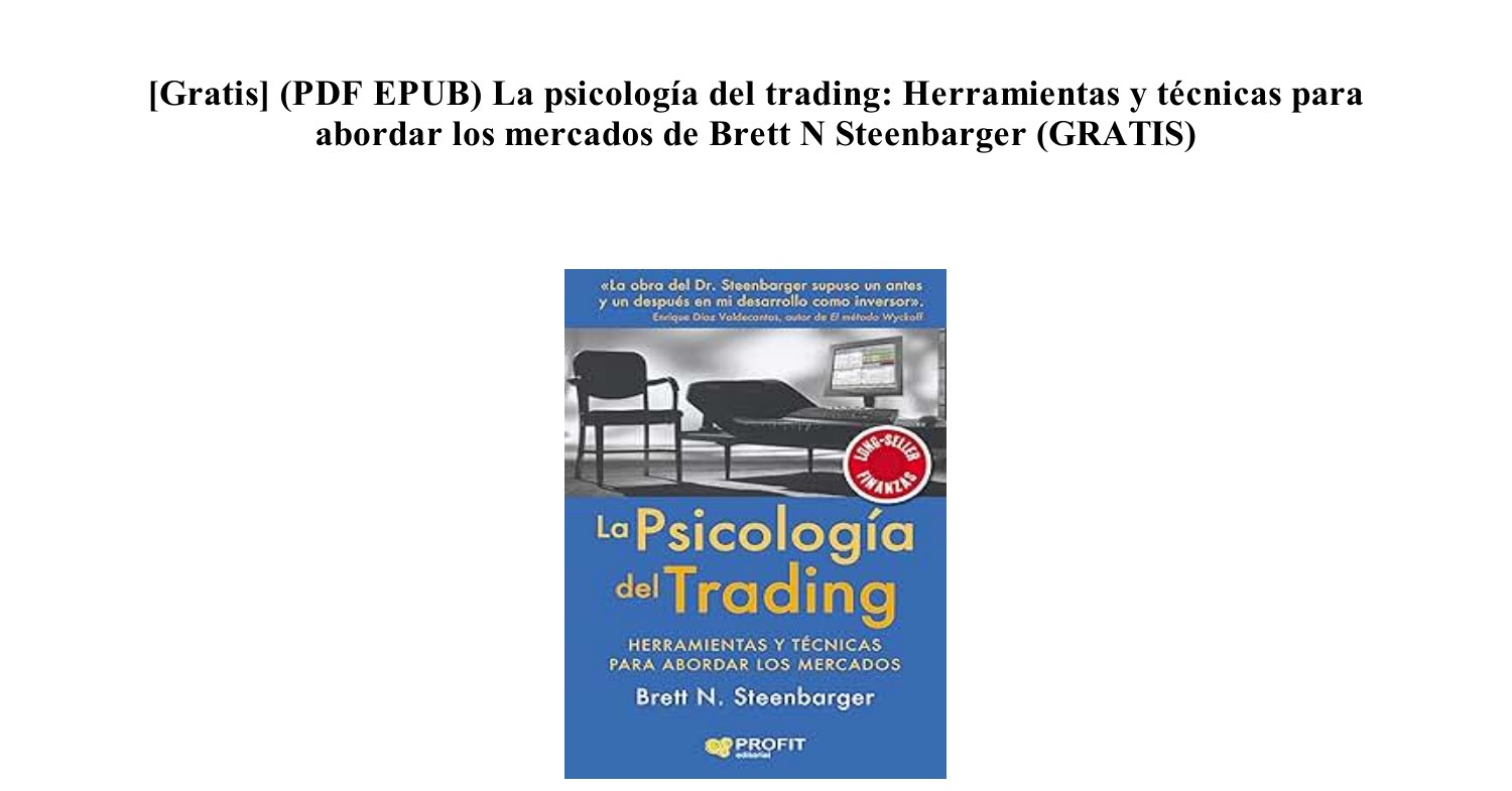 (Libro) Descargar La psicología del trading Herramientas y técnicas para abordar los mercados de ...