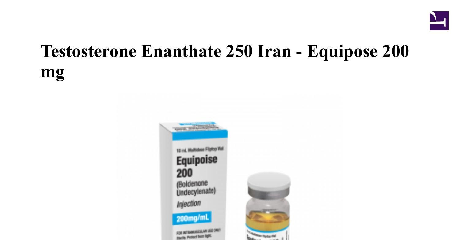 Testosterone Enanthate 250 Iran - Equipose 200 mg 1 vial 10 ml.pdf ...