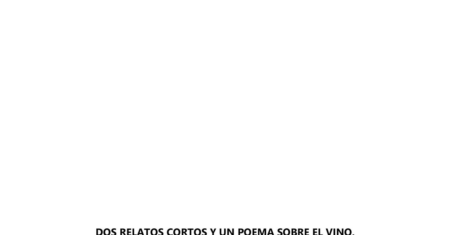 Dos relatos cortos y un poema sobre el vino - Leonel Mendoza.pdf | DocDroid