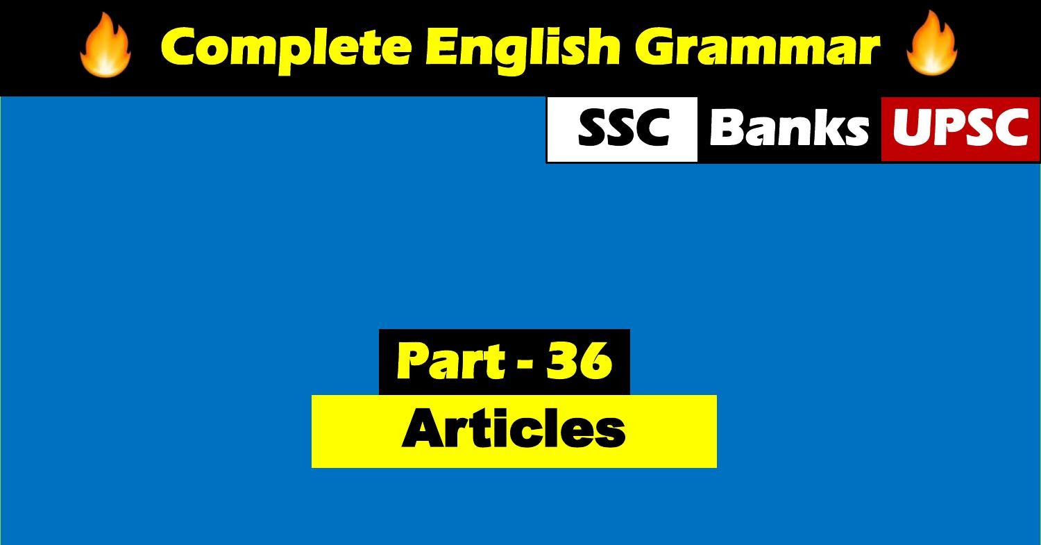 Part-36_Articles_Complete English Grammar by YET.pdf | DocDroid