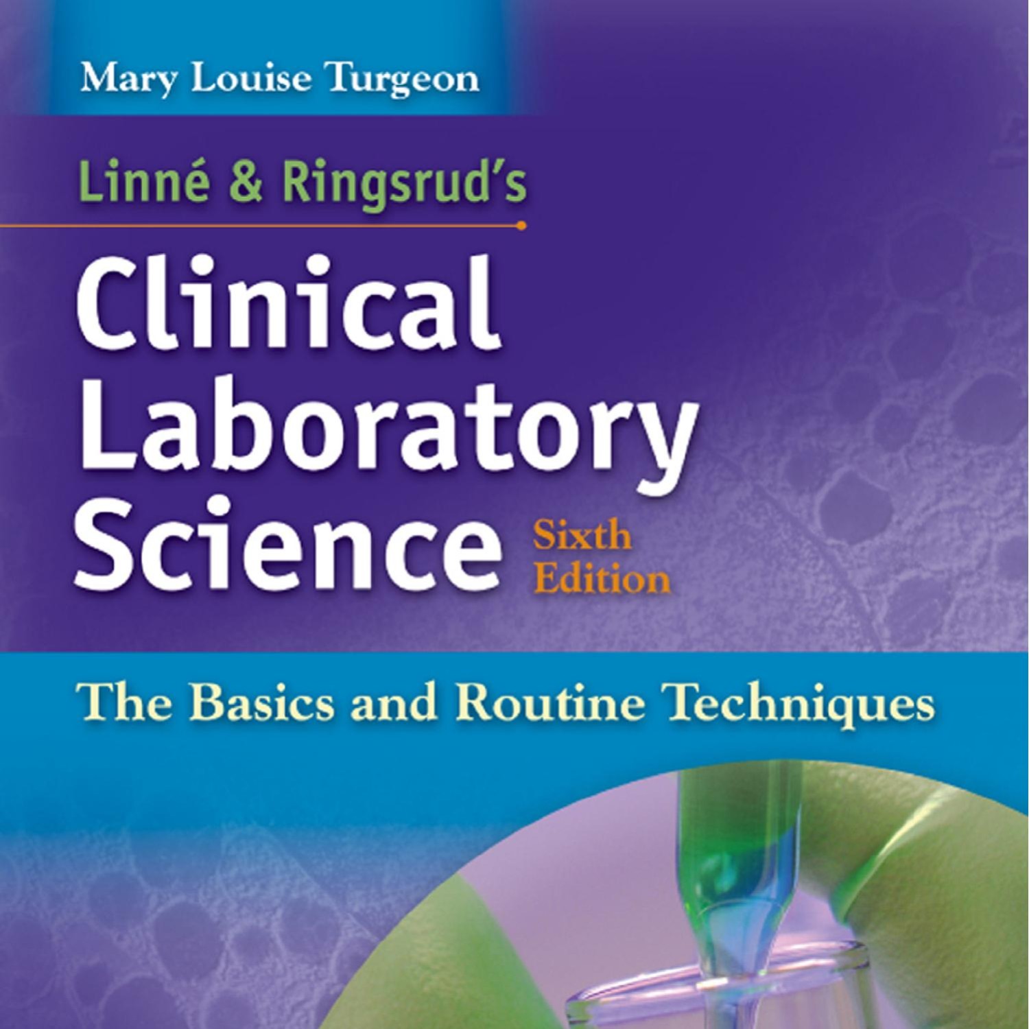 Linne & Ringsrud's Clinical Laboratory Science- Turgeon, Mary Louise [SRG].pdf | DocDroid